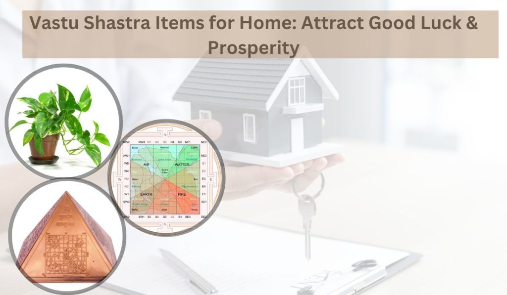 Vastu Shastra Items for Home – Best Remedies & Tips